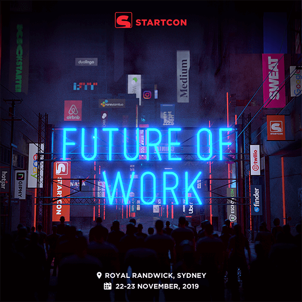 StartCon 2019 | The Largest Startup & Growth Conference in Australia