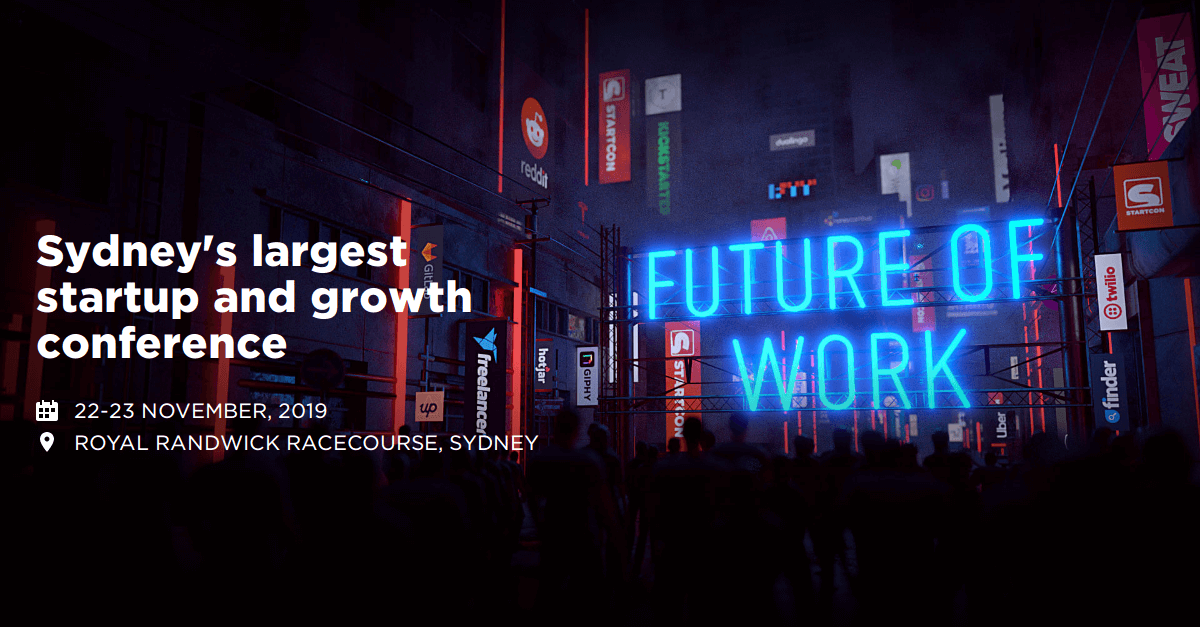 StartCon 2019 | The Largest Startup & Growth Conference in Australia